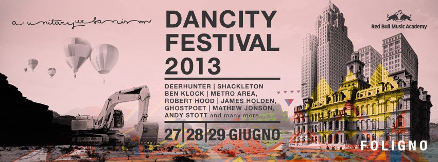 Dancity Festival 2013 (Foligno): line-up ed info | Deer Waves